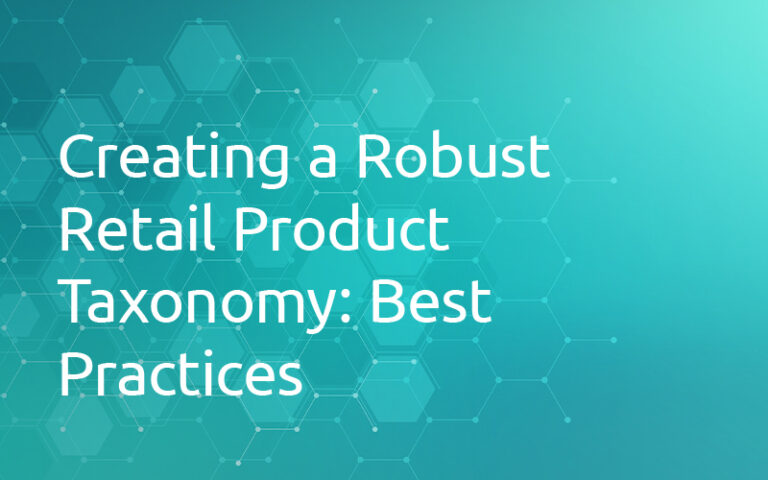 Creating a Robust Retail Product Taxonomy: Best Practices – Retail Taxonomy
