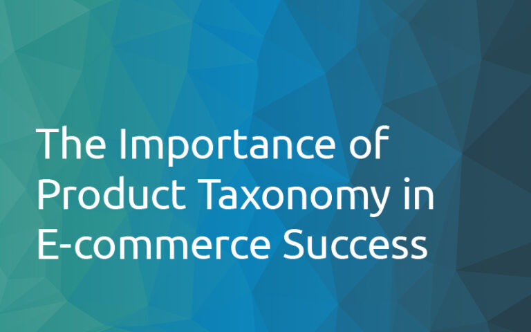 The Importance of Product Taxonomy in E-commerce Success – Retail Taxonomy