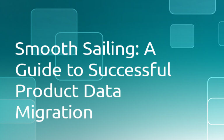Smooth Sailing: A Guide to Successful Product Data Migration – Retail ...