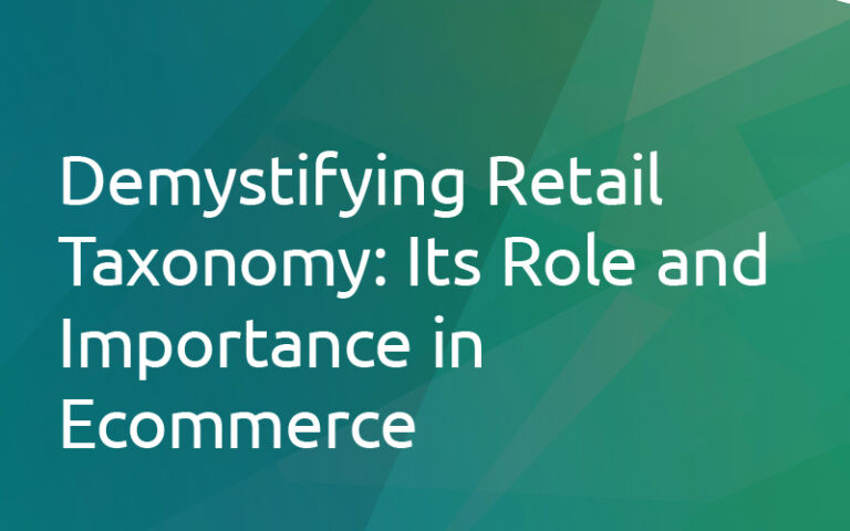 Demystifying Retail Taxonomy: Its Role and Importance in Ecommerce ...