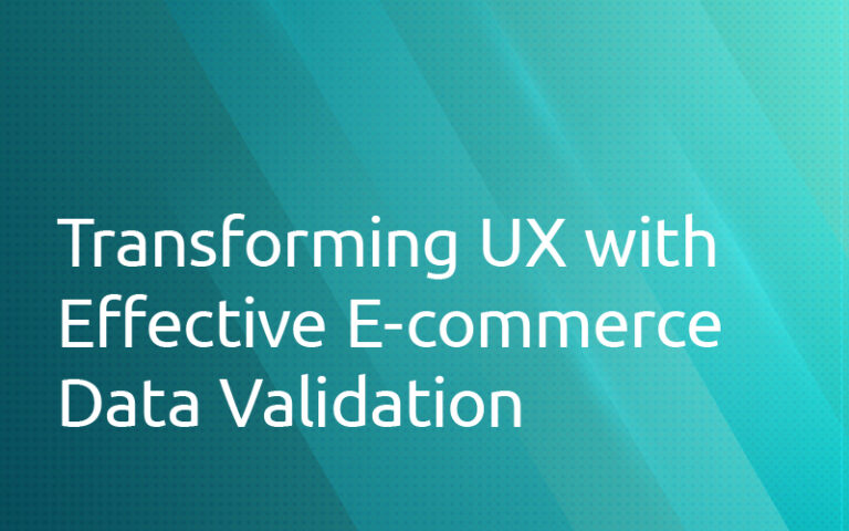Transforming UX with Effective E-commerce Data Validation – Retail Taxonomy